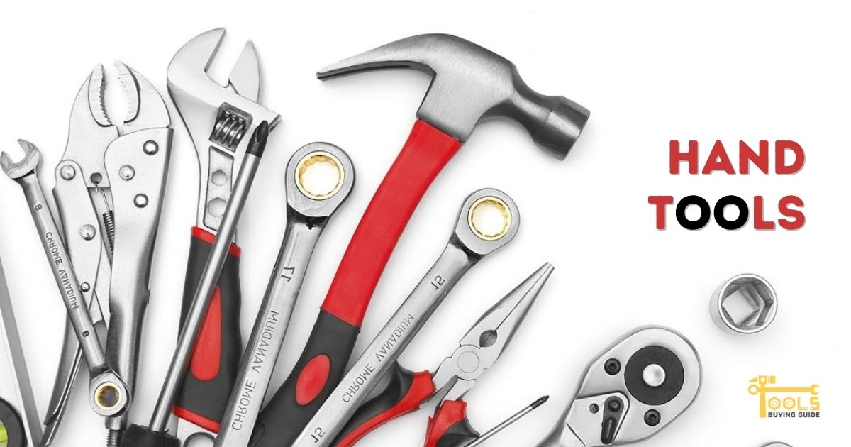 Hand Tools Buying Guide & Reviews -ToolsBuyingGuide.com